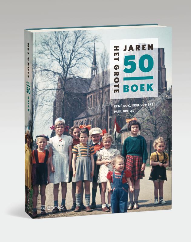 Het grote jaren 50 boek - René Kok, Erik Somers, Paul Brood - (ISBN ...
