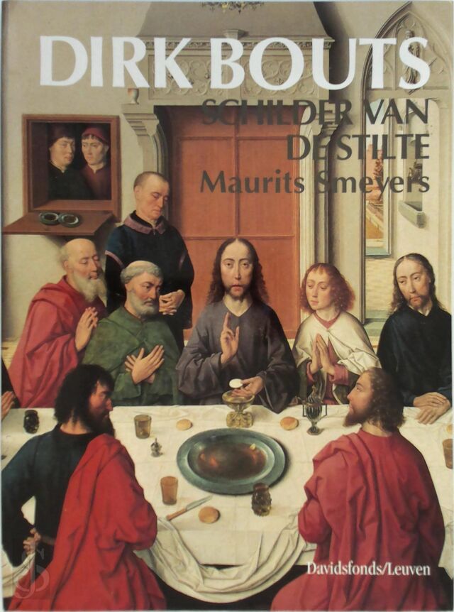 Dirk Bouts (ca. 1410-1475) - Maurits Smeyers, Katharina Smeyers - (ISBN ...