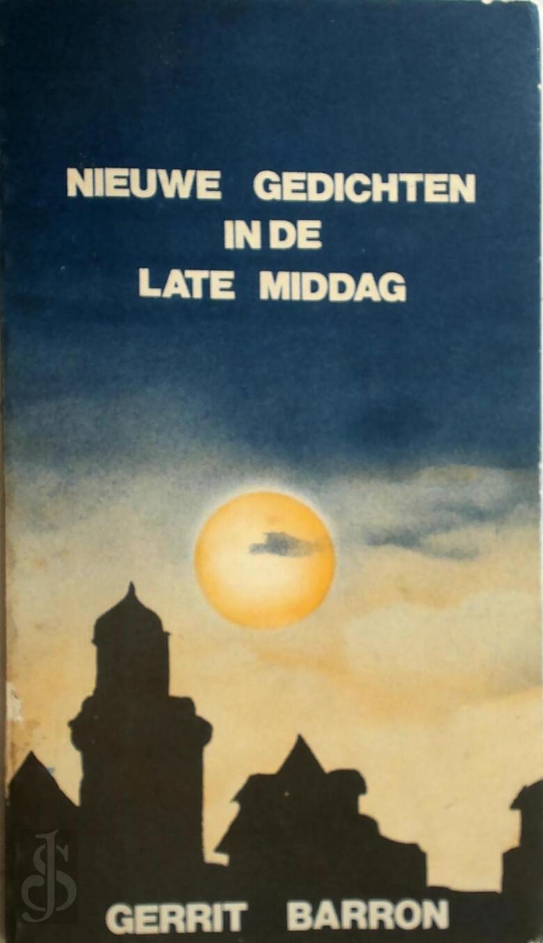 Nieuwe gedichten in de late middag - Gerrit Barron - (ISBN ...