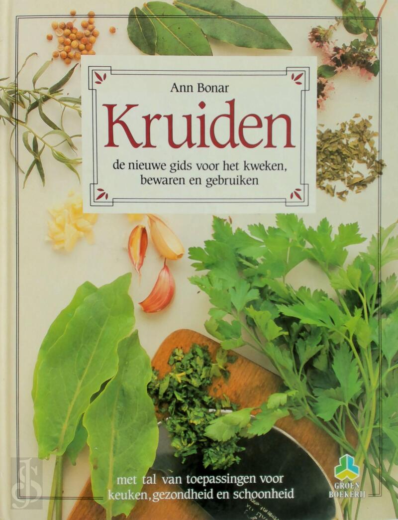 Kruiden - Ann Bonar, Theo Groen, Marja Kruik - (ISBN: 9789021000992 ...