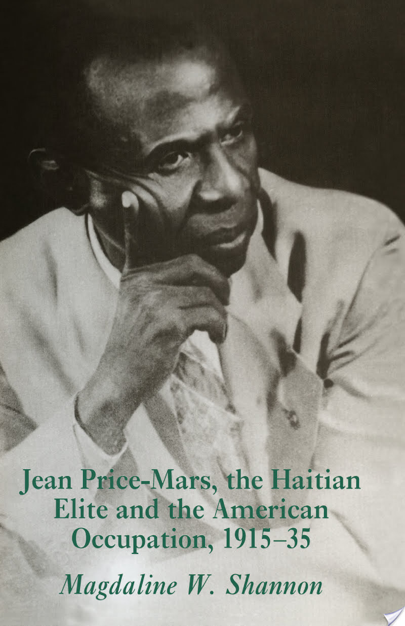 Jean-Price Mars, the Haitian Elite and the American Occupation,1915-35 ...