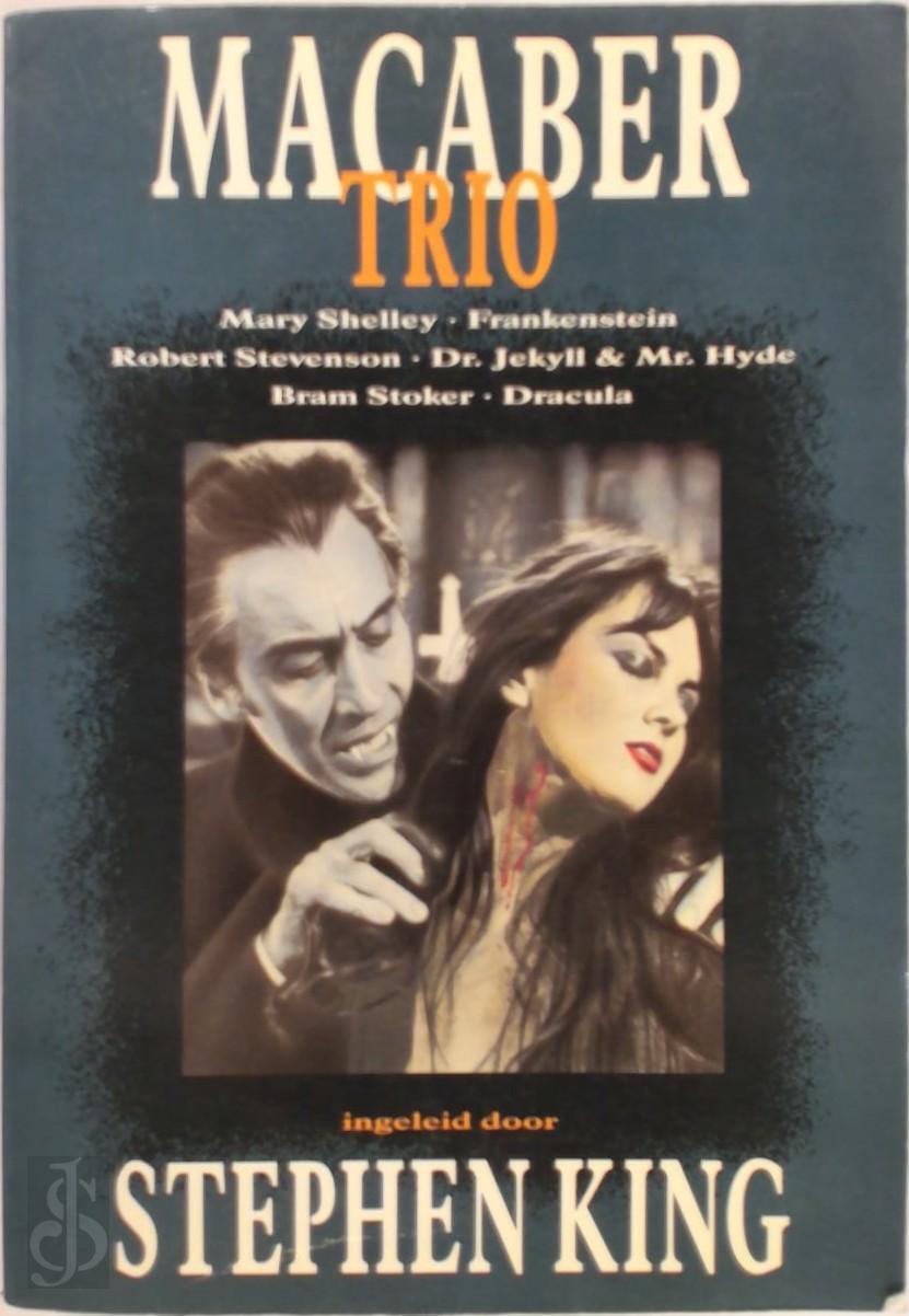 Macaber Trio - Mary Shelley, Robert Stevenson, Bram Stoker, Stephen ...
