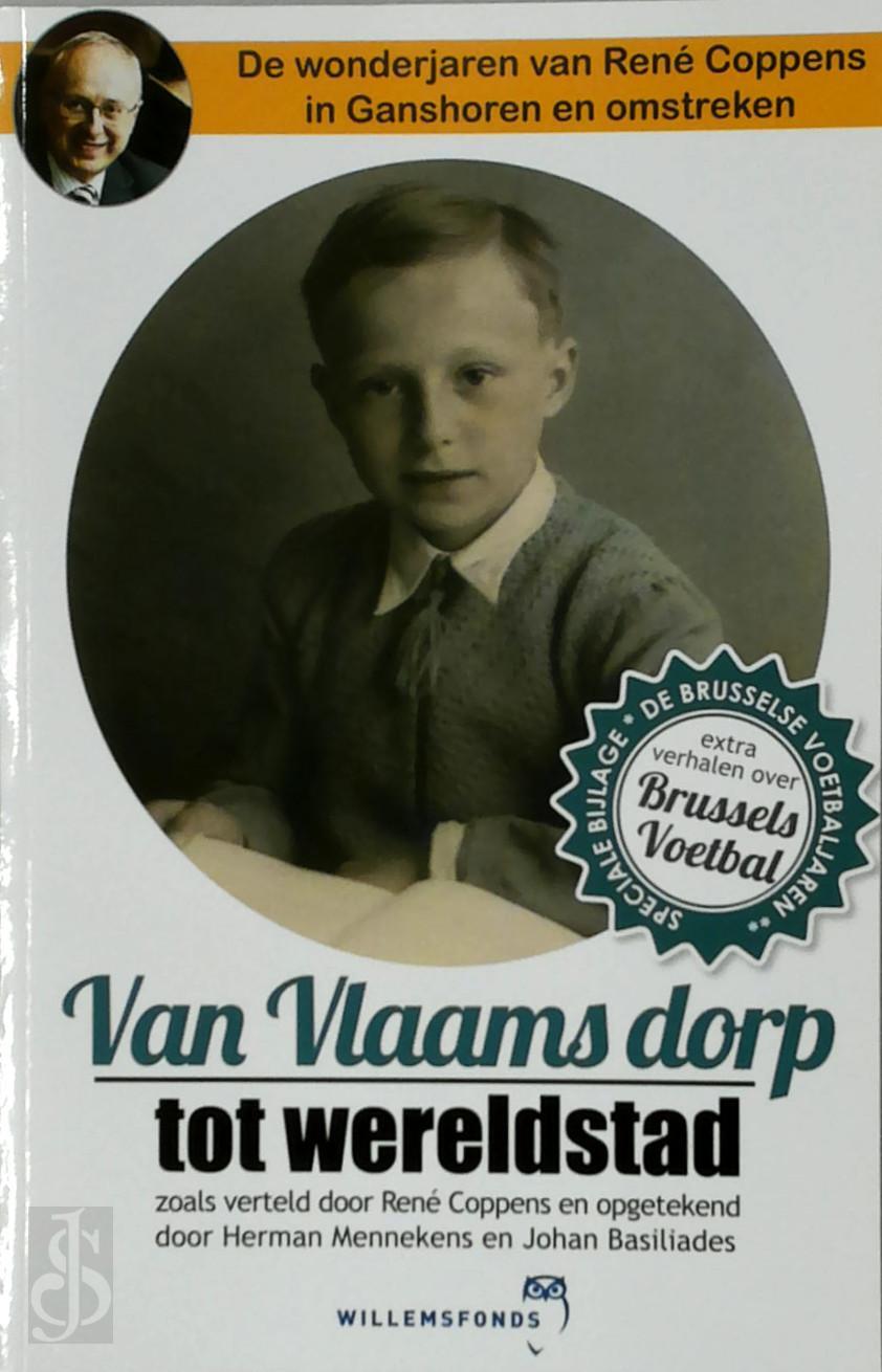 Van Vlaams dorp tot Wereldstad - Herman Mennekens, Johan Basiliades ...