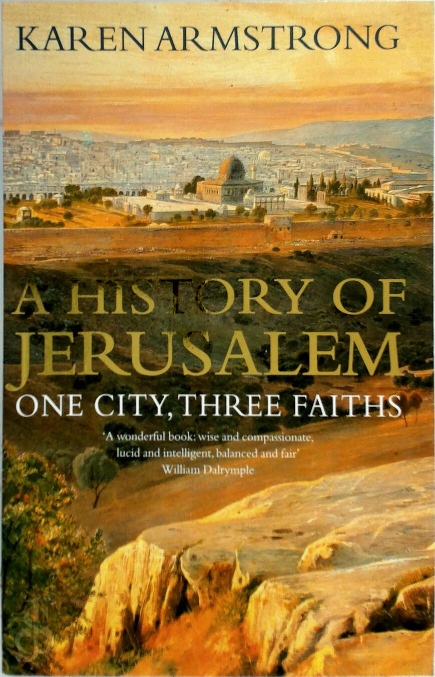 A History of Jerusalem - Karen Armstrong - (ISBN: 9780002558518) | De ...