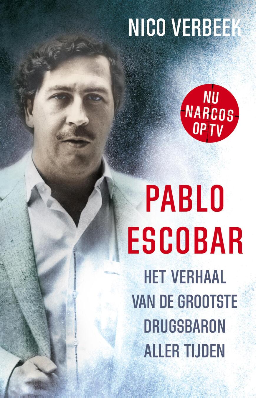 Pablo Escobar [e-Book] - Nico Verbeek - (ISBN: 9789024572847) | De Slegte