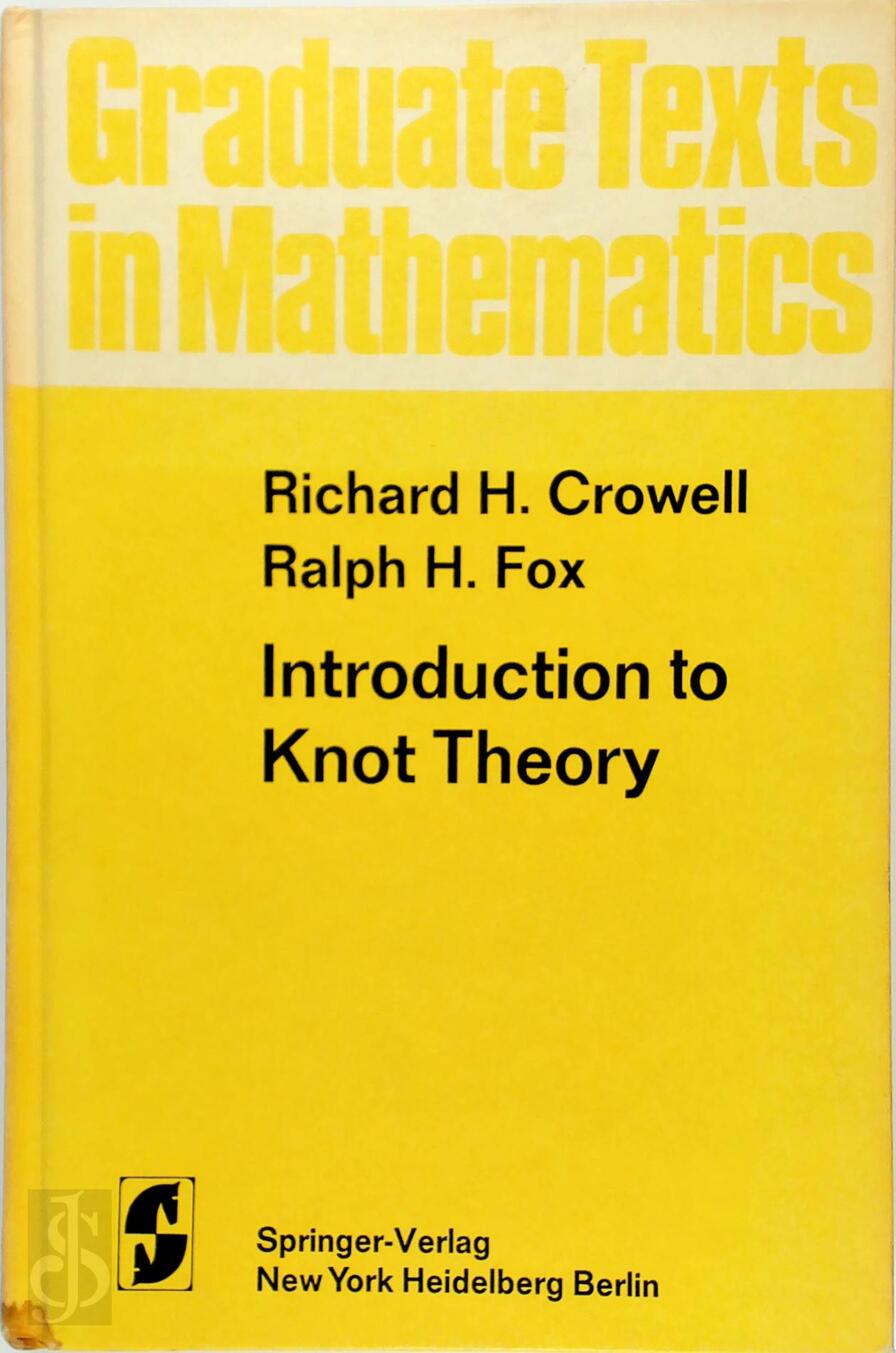 Introduction to Knot Theory - R. H. Crowell, Richard H.. Crowell, R. H ...