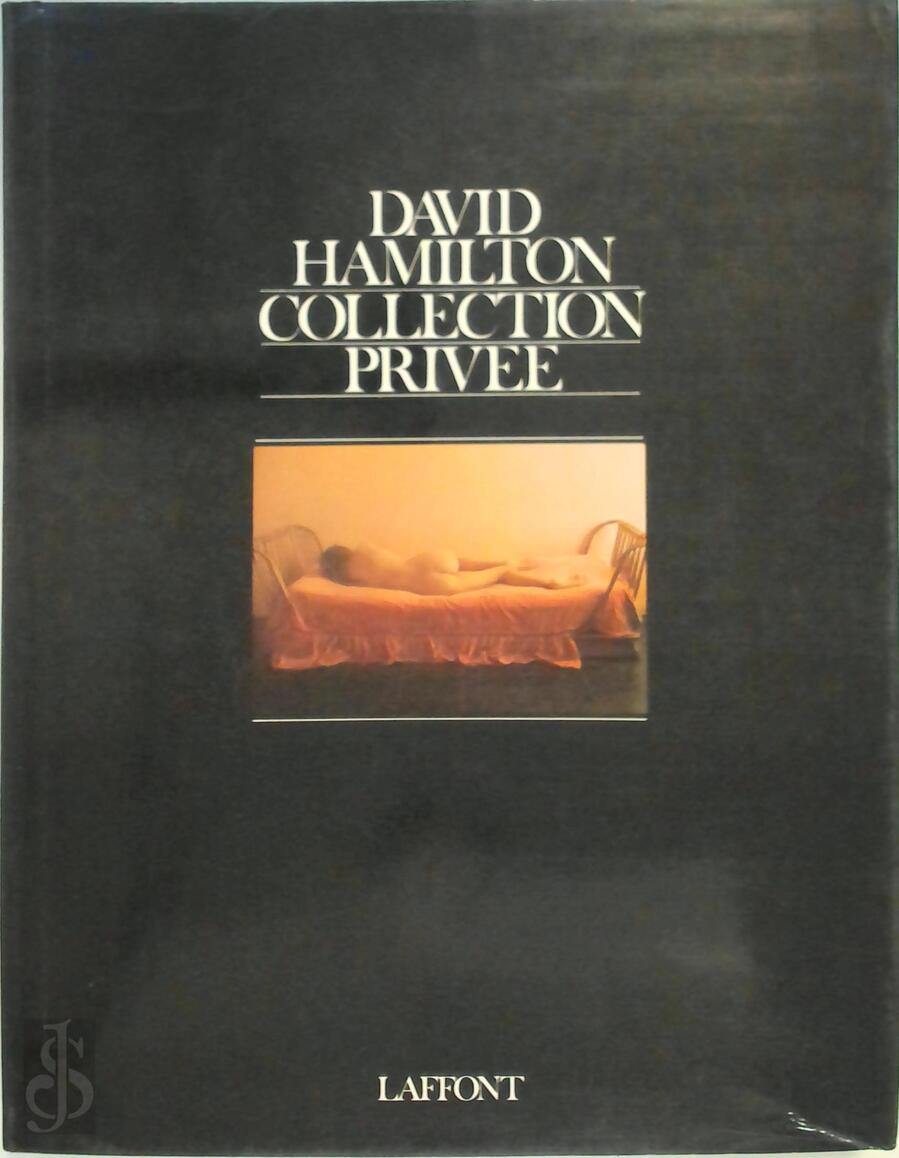 La collection privée de David Hamilton - David Hamilton, Denise Couttès ...