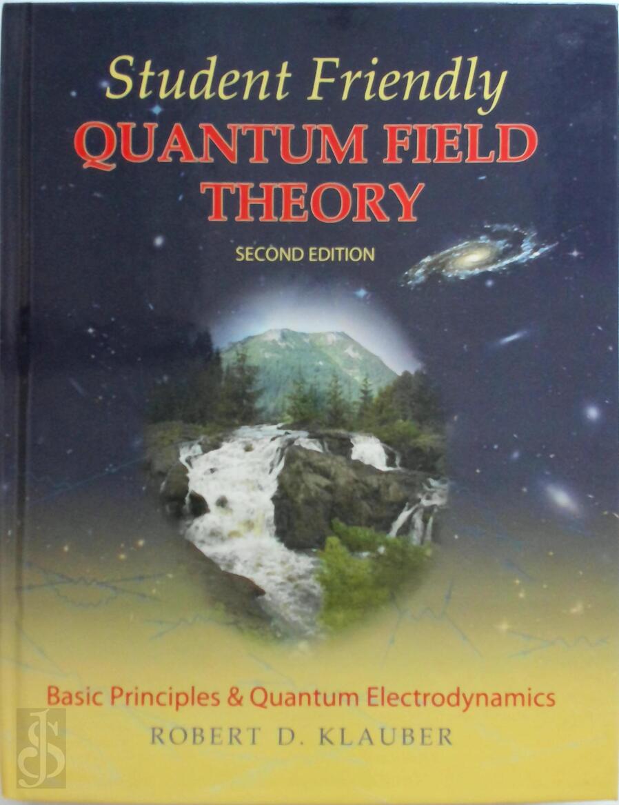 Student Friendly Quantum Field Theory - Robert D. Klauber - (ISBN ...