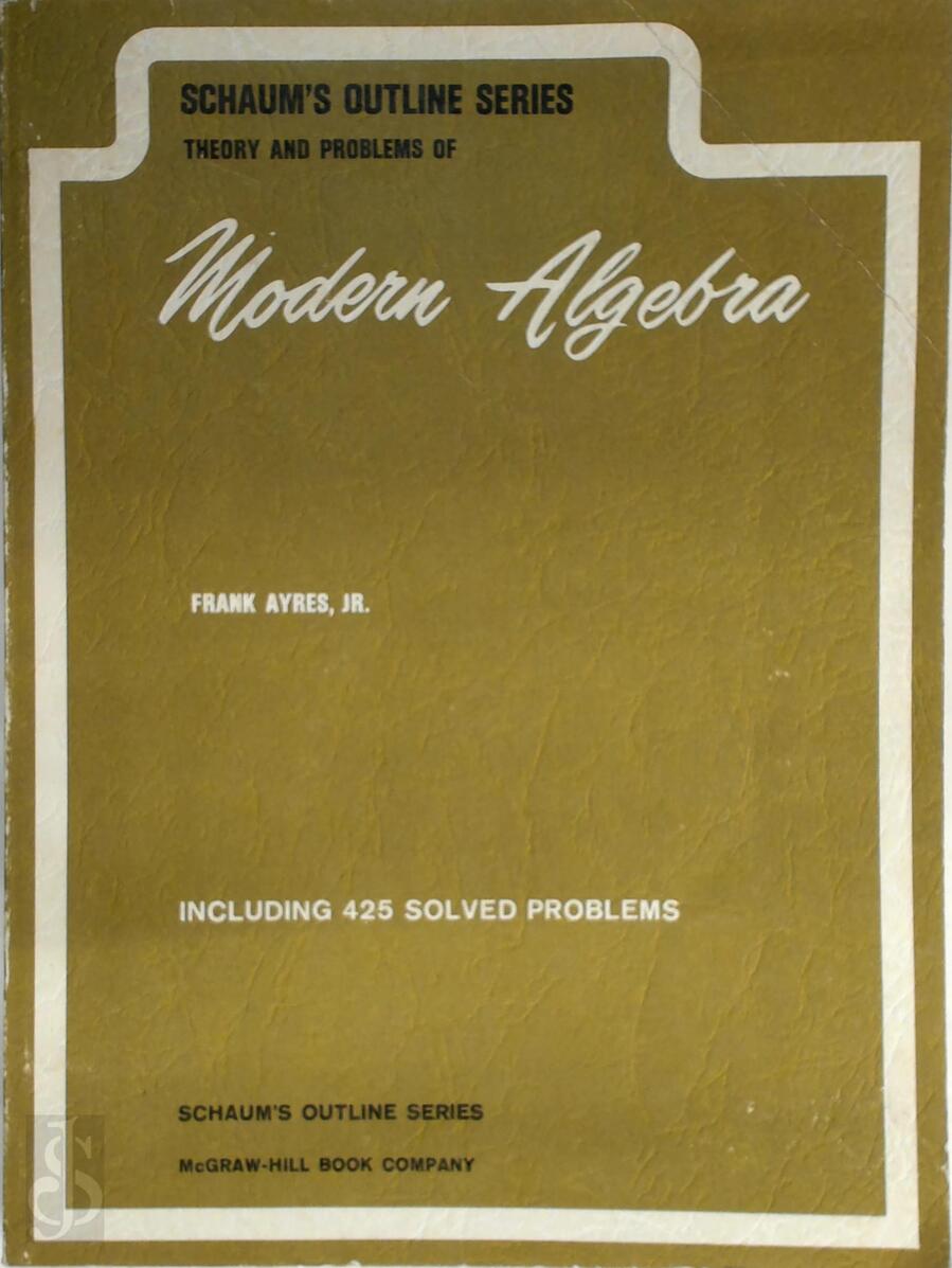 Schaum's Outline of Theory and Problems of Modern Abstract Algebra ...