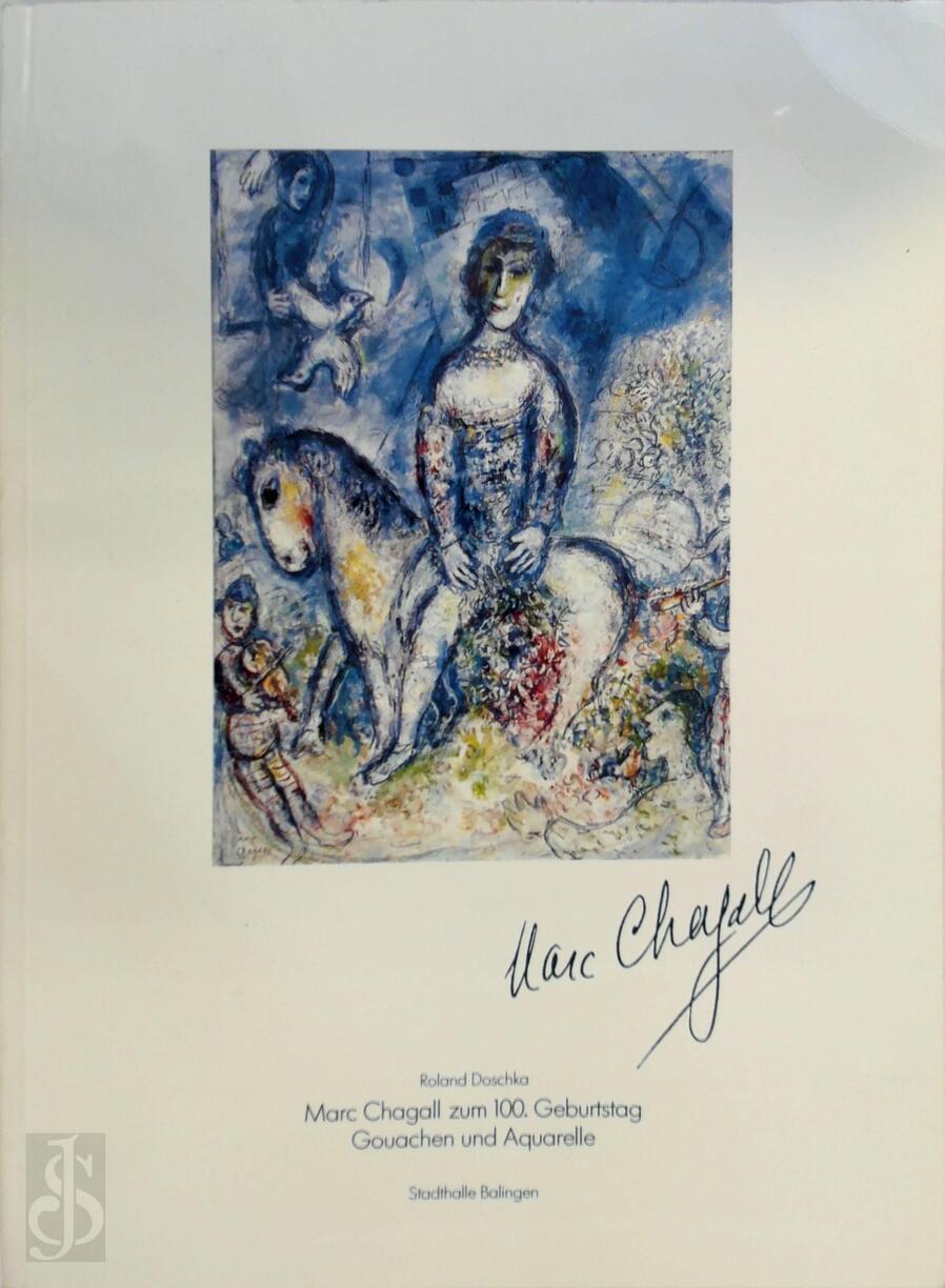 Marc Chagall zum 100. Geburtstag - Roland Doschka | De Slegte