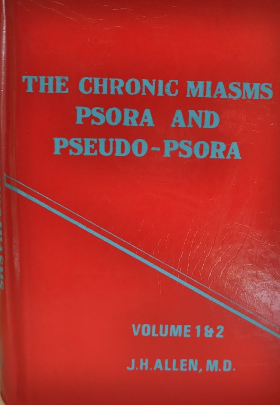 The chronic miasms psora and pseudo-Psora Volume 1 & 2 - James Henry ...