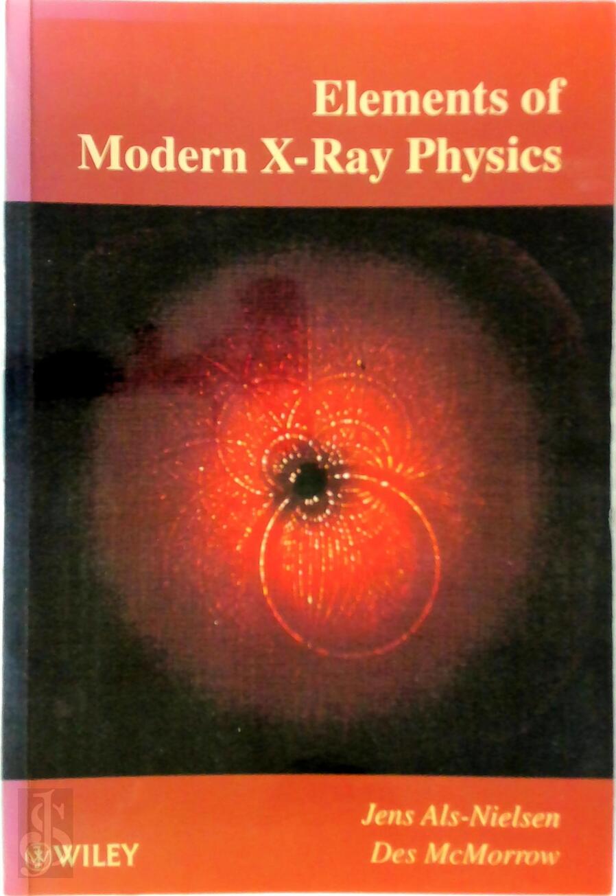 Elements of Modern X-ray Physics - Jens Als-Nielsen, Des McMorrow ...