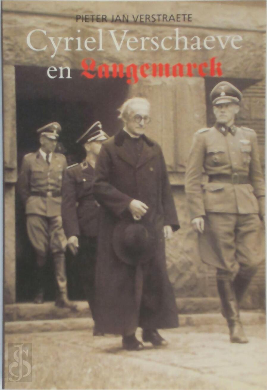 Cyriel Verschaeve en Langemarck - Pieter Jan Verstraete - (ISBN ...