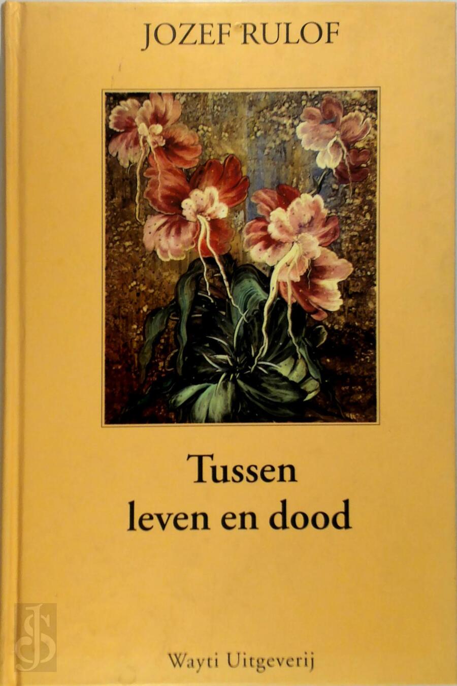 Tussen leven en dood - Jozef Rulof - (ISBN: 9789070554163) | De Slegte
