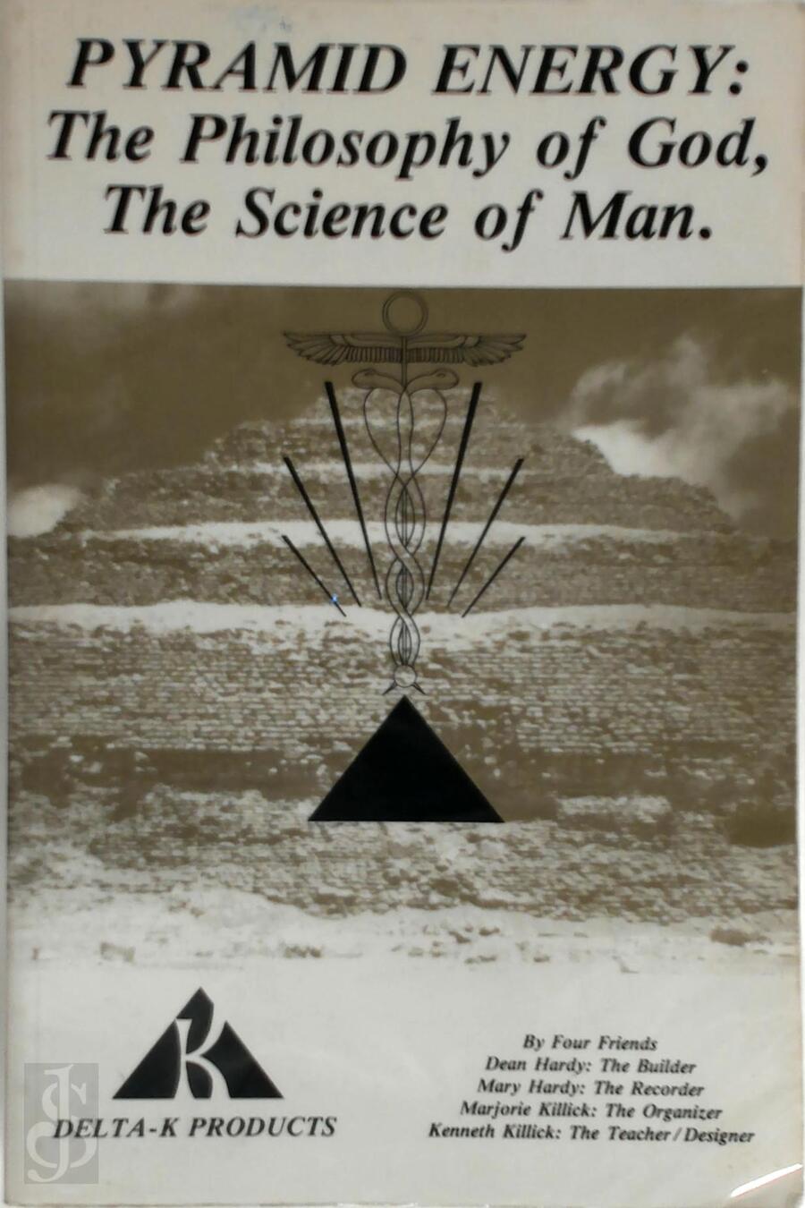 Pyramid Energy: The Philosophy of God, The Science of Man. - Dean Hardy ...