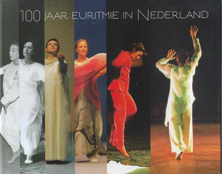 100 jaar euritmie in Nederland - Imke Jelle van Dam - (ISBN ...
