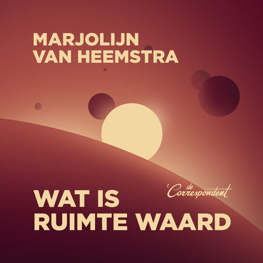 Wat is ruimte waard - Marjolijn van Heemstra - (ISBN: 9789493254312 ...