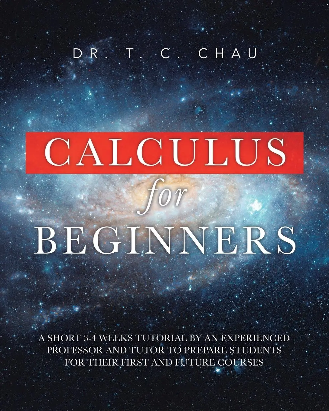 Calculus for Beginners - T. C. Chau - (ISBN: 9781779627926) | De Slegte