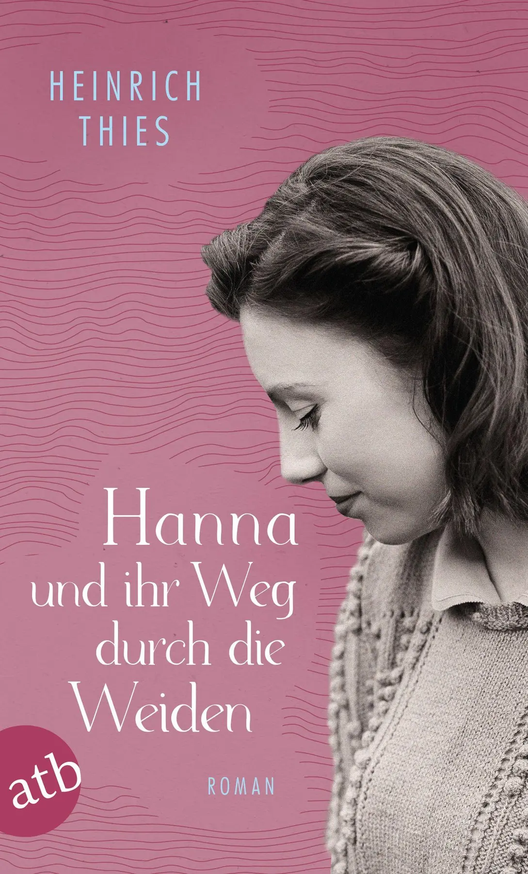 Hanna und ihr Weg durch die Weiden - Heinrich Thies - (ISBN ...