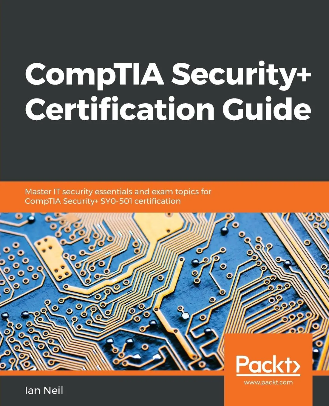 CompTIA Security+ Certification Guide - Ian Neil - (ISBN: 9781789348019 ...