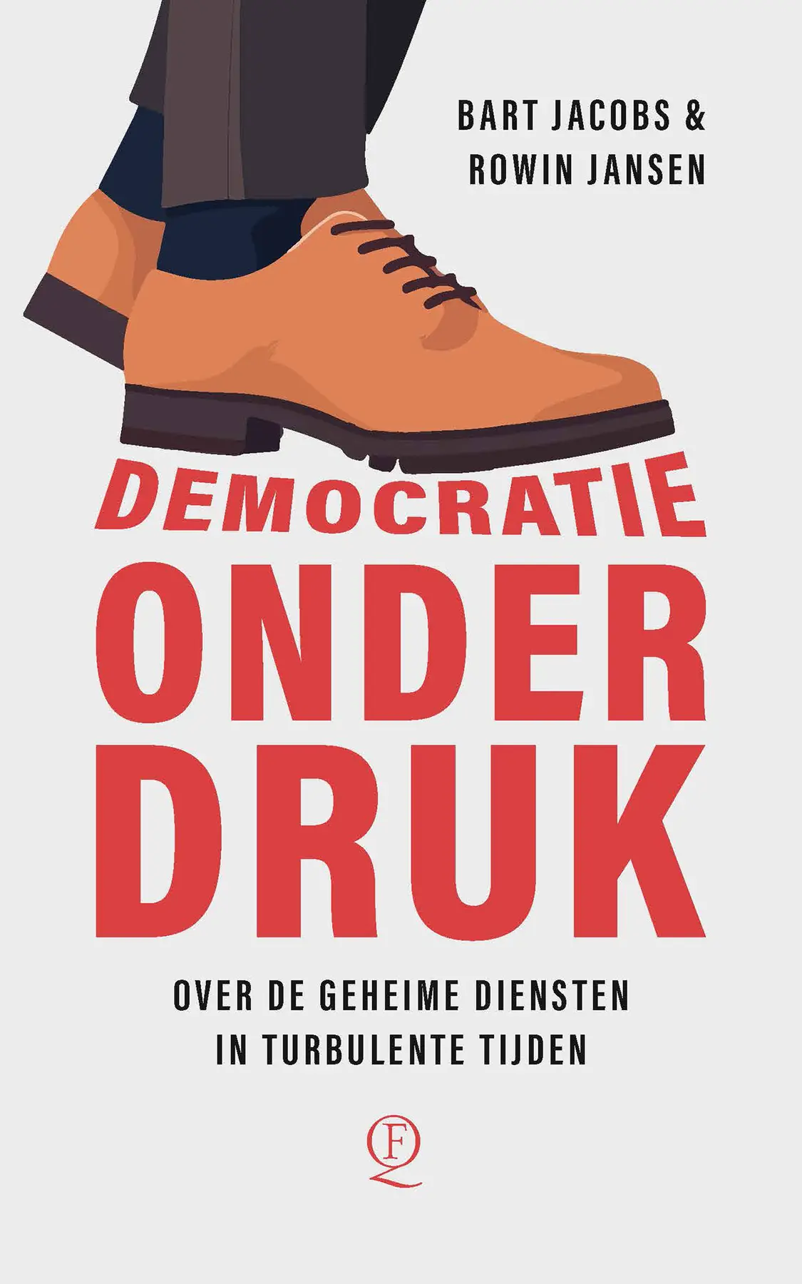 Democratie onder druk - Bart Jacobs, Rowin Jansen - (ISBN: 9789025321178) | De Slegte
