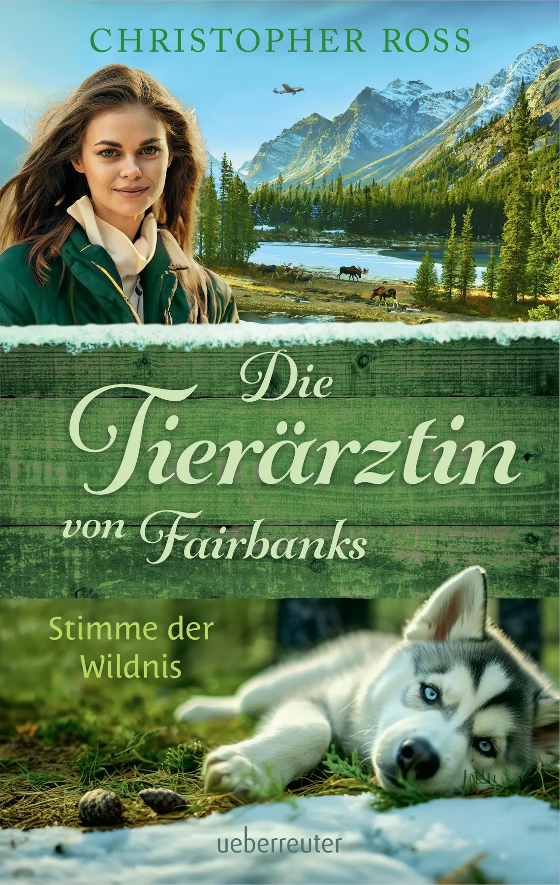 Die Tierärztin von Fairbanks - Stimme der Wildnis (Die Tierärztin von ...