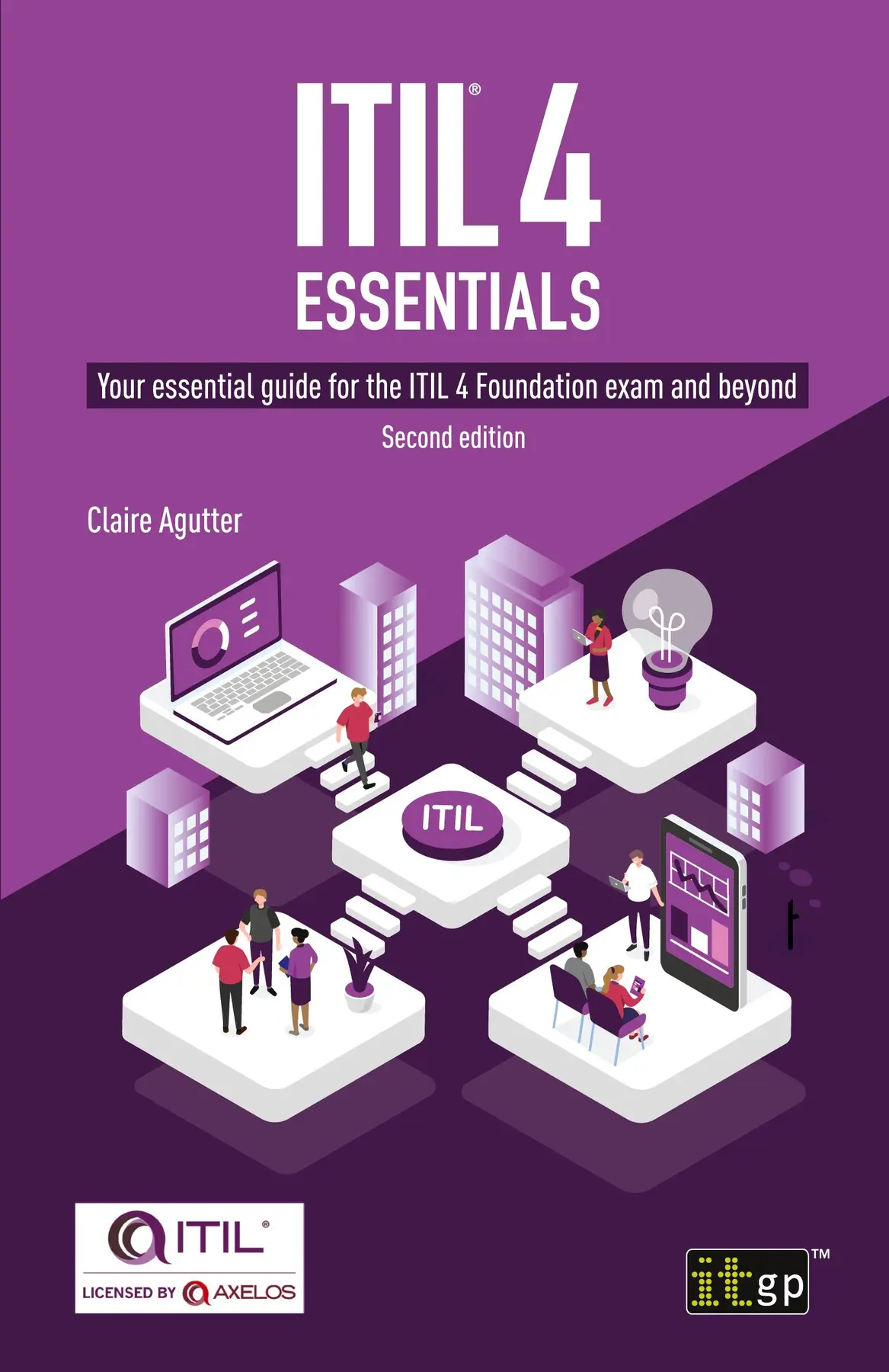 ITIL® 4 Essentials: Your essential guide for the ITIL 4 Foundation exam ...