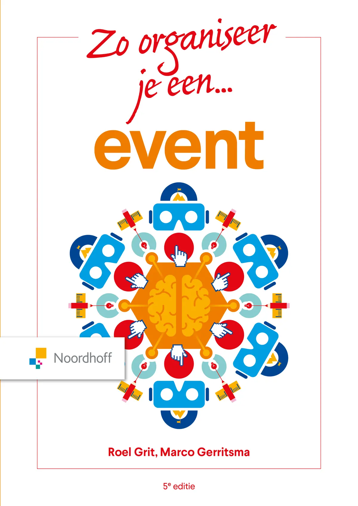 Zo organiseer je een event - Roel Grit, Marco Gerritsma - (ISBN ...