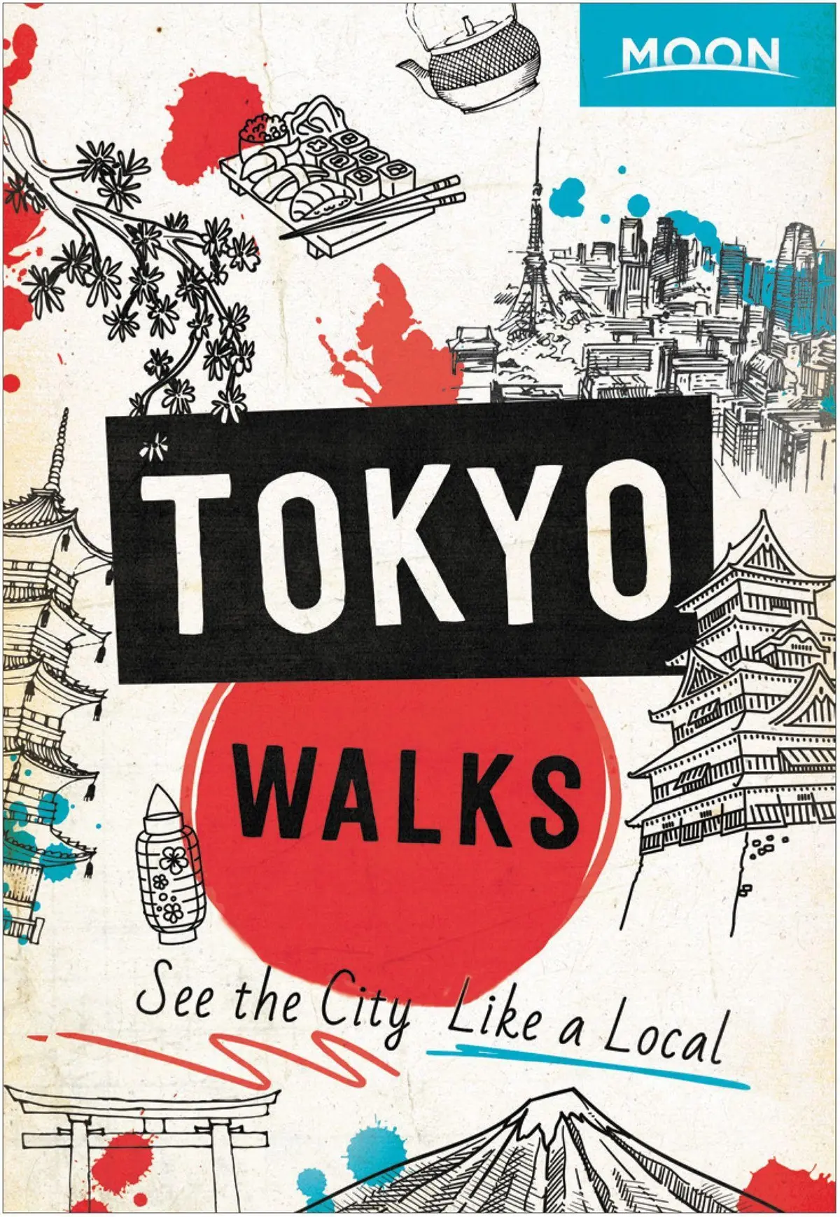 Moon Tokyo Walks (First Edition) - Moon Travel Guides - (ISBN ...