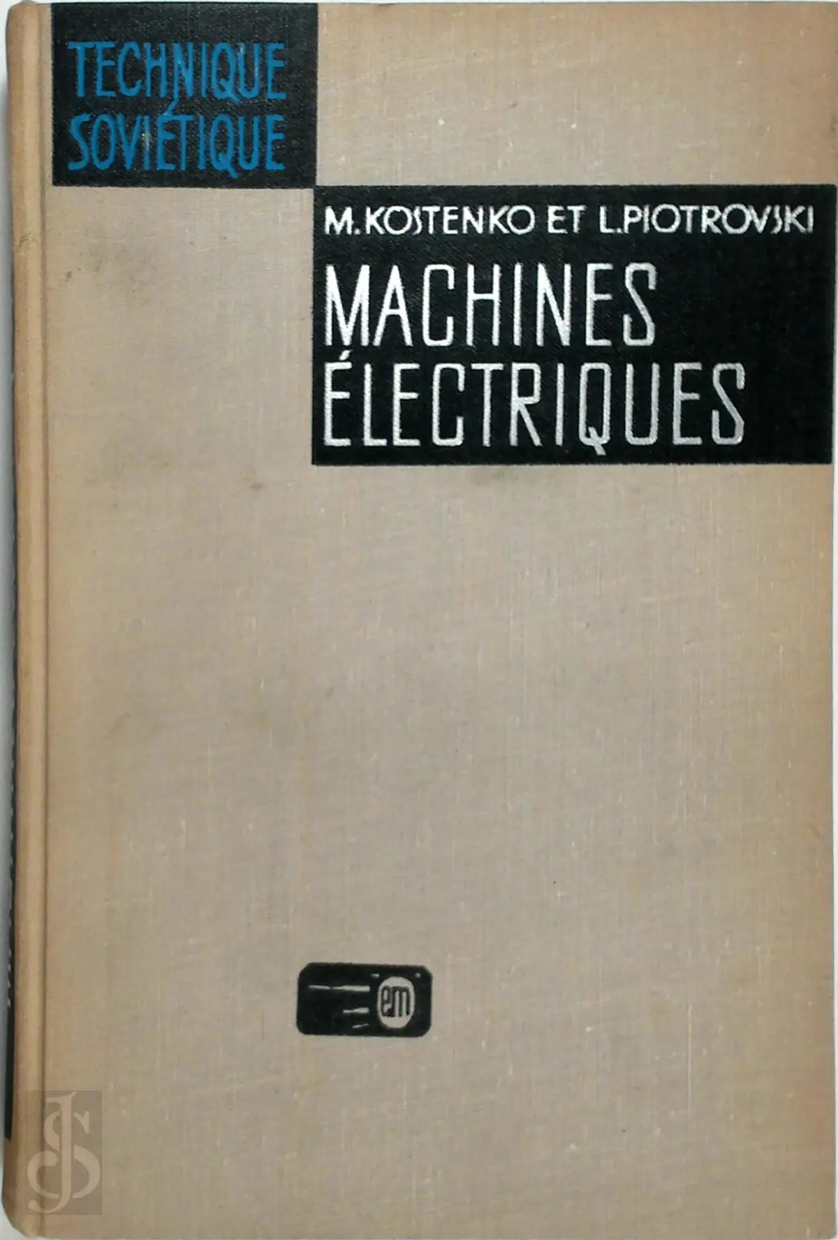 Machines électriques Tome I - Mikhail Polievktovich Kostenko, Liudvig ...