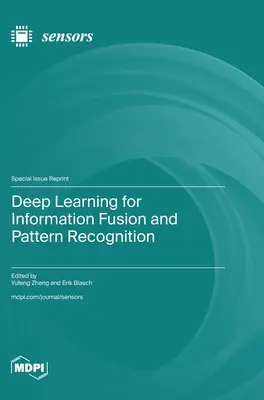 Deep Learning for Information Fusion and Pattern Recognition - Yufeng ...