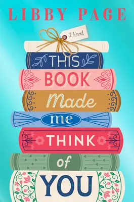 This Book Made Me Think of You - Libby Page - (ISBN: 9798217186990 ...