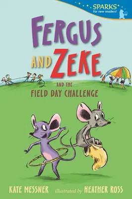 Messner, K: Fergus and Zeke and the Field Day Challenge - Kate Messner ...