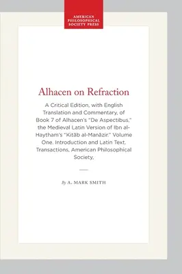 Alhacen on Refraction: A Critical Edition, with English Translation and ...