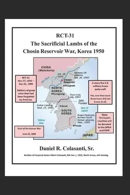 RCT-31 The Sacrificial Lambs of the Chosin Reservoir War, Korea 1950 ...