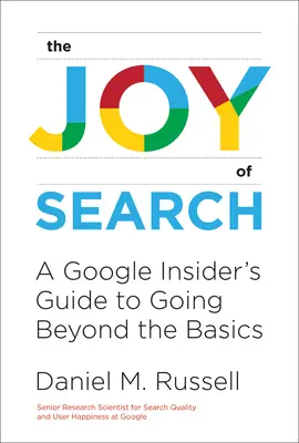 The Joy of Search - Daniel M. Russell - (ISBN: 9780262546072) | De Slegte