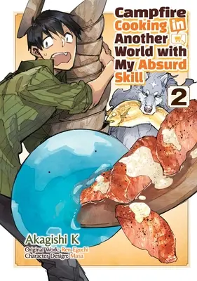 Campfire Cooking in Another World with My Absurd Skill: Volume 2 (Manga) - Ren Eguchi - (ISBN ...