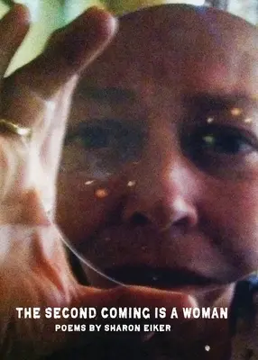 The Second Coming is a Woman - Sharon Eiker - (ISBN: 9781952411038 ...