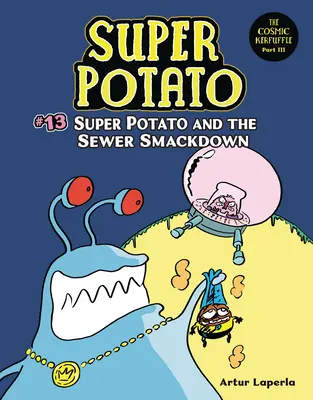 Super Potato and the Sewer Smackdown: Book 13 - Artur Laperla - (ISBN ...