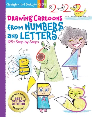 Drawing Cartoons from Numbers & Letters - Christopher Hart - (ISBN ...
