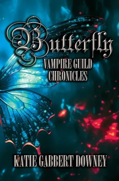Butterfly: Vampire Guild Chronicles - Katie Gabbert Downey - (ISBN ...