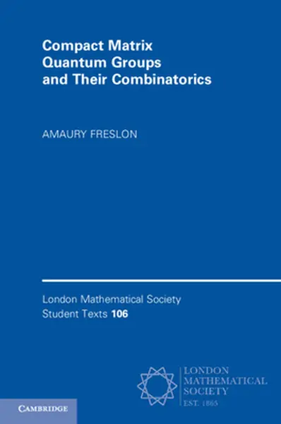 Compact Matrix Quantum Groups and Their Combinatorics - Amaury ...