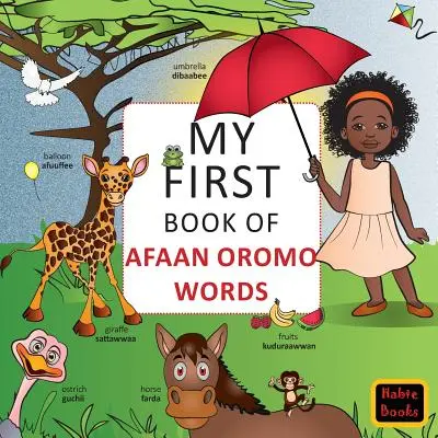 My First Book of Afaan Oromo Words: English-Afaan Oromo wordbook ...