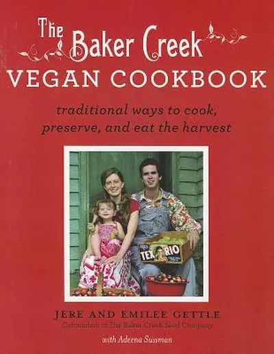 Baker Creek Vegan Cookbook - Jere Gettle, Emilee Gettle - (ISBN ...