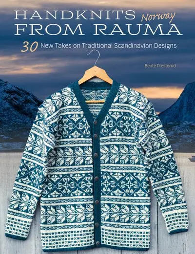 Handknits from Rauma, Norway: 30 New Takes on Traditional No - Bente ...
