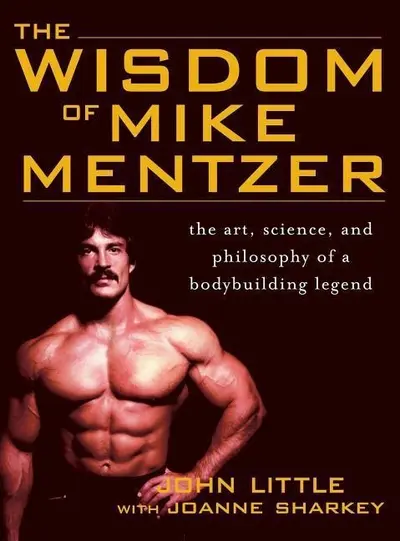 Little, J: Wisdom of Mike Mentzer - John Little, Joanne Sharkey - (ISBN ...