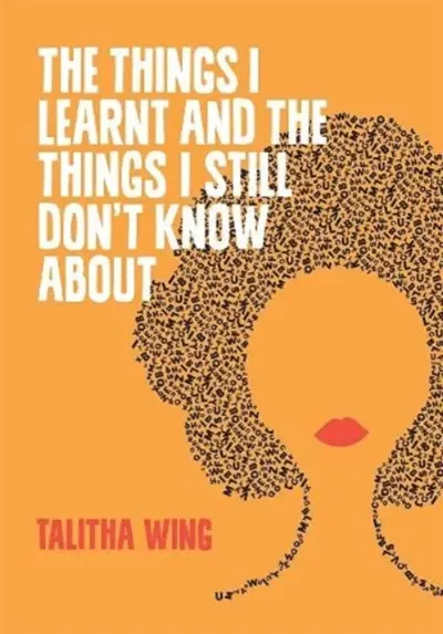 The Things I Learnt and the Things I Still I Don’t Know About - Talitha ...
