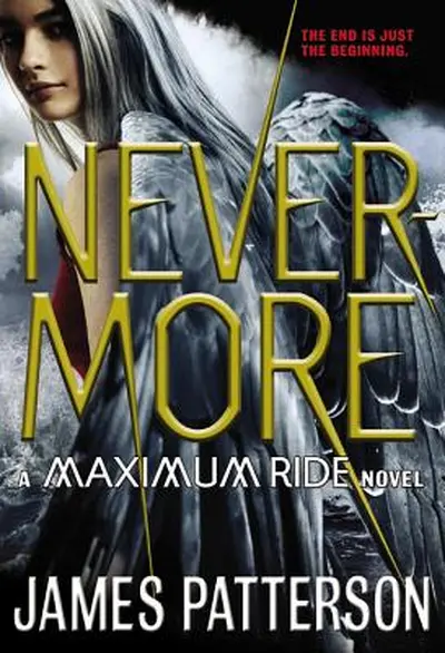 Nevermore: The Final Maximum Ride Adventure - James Patterson - (ISBN ...