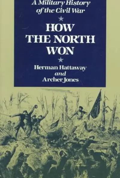 How the North won - Herman Hattaway, Archer Jones - (ISBN ...