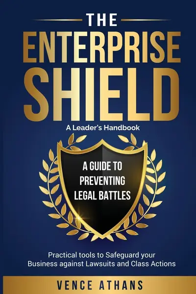 The Enterprise Shield - A Guide to Preventing Legal Battles - Nakel ...